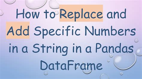 How To Replace And Add Specific Numbers In A String In A Pandas