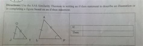 solved directions use the sas similarity theorem in writing an if