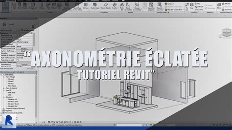 Tuto Revit Axonométrie éclatée Youtube