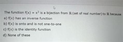 Solved The Function F X X3 Is A Bijection From R Set Of