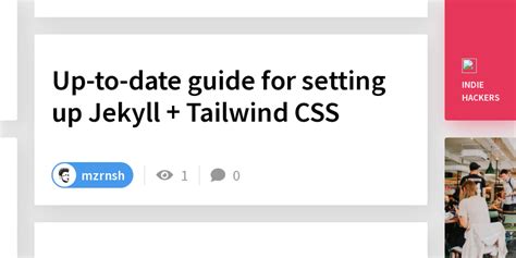 Up To Date Guide For Setting Up Jekyll Tailwind Css Indie Hackers