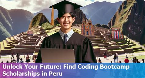 Scholarships And Funding For Coding Bootcamps In Peru