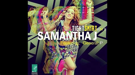 Samantha J Tight Skirt Ft General P Rmx Youtube
