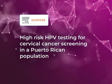 High Risk Hpv Testing For Cervical Cancer Screening In A Puerto Rican