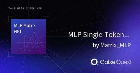 🎉 Mlp Single Token Staking Airdrop—join And Win By Matrixmlp Galxe Quest