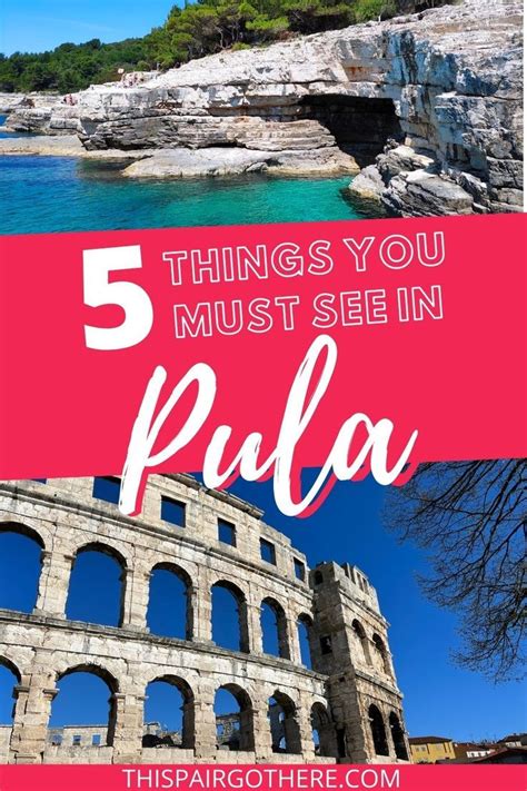 5 Things You Must See In Pula Croatia Croatia Pula Things To Do