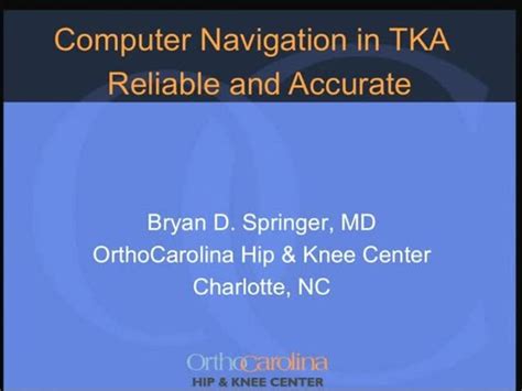 Computer Navigation In Tka Reliable And Accurate Orthogate