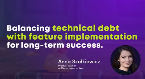 Balancing Technical Debt With Feature Implementation For Long Term Success