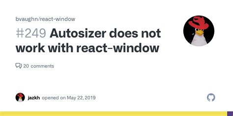 autosizer does not work with react window · issue 249 · bvaughn react window · github
