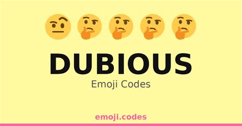 Dubious Emoji Codes 👀🤔🤷‍♂️ — 332 Combinations To Copy And Paste