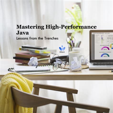 Mastering High Performance Java Applications Lessons From The Trenches