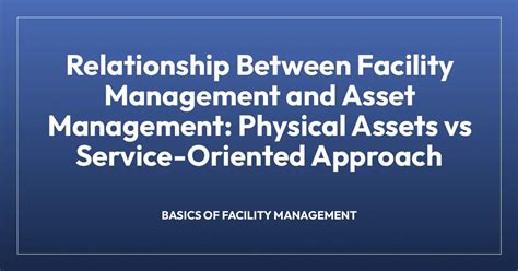 Relationship Between Facility Management And Asset Management Physical
