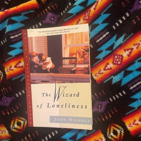 The Wizard Of Loneliness By John Nichols