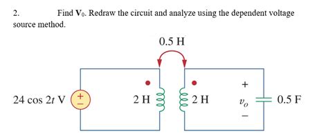 solved 2 find v0 redraw the circuit and analyze using the