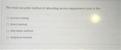 The Most Accurate Method Of Allocating Service