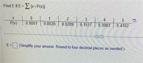 Solved Find E If E ∑[x⋅p X ] E Simplify Your Answer