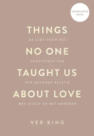 Things No One Taught Us About Love Nederlandse Editie Boek Vex
