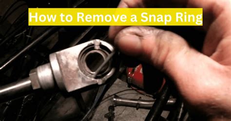 How To Remove A Snap Ring Without Snap Ring Pliers