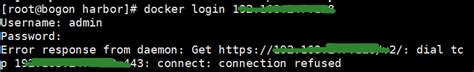 Harbor镜像仓库使用 Error response from daemon dial tcp x getsockopt connection refused