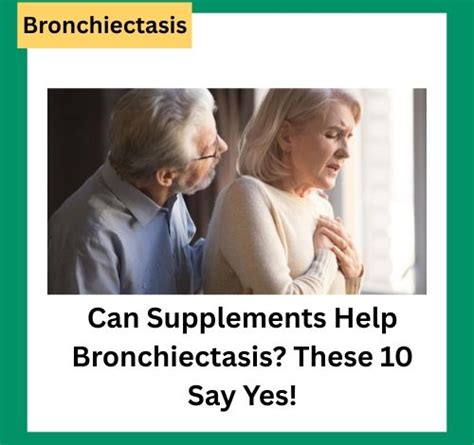 Can Supplements Help Bronchiectasis These 10 Say Yes Super Care