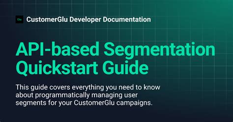 Api Based Segmentation Quickstart Guide Customerglu Developer Documentation