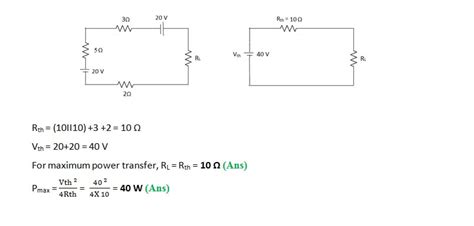Find The Load RL For Maximum Power Transfer And The Maximum Power Adsorbed By The Load