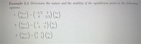 Solved Example Determine The Nature And The Stability Of Chegg