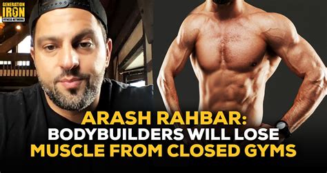 Arash Rahbar Bodybuilders Will Lose Muscle Due To Gym Closures