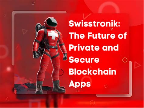 Swisstronik The Future Of Private And Secure Blockchain Apps By