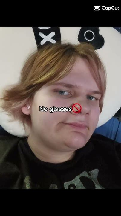 Me With Glasses Vs Without Glasses 🕶 Capcut Foryourpage Foryou