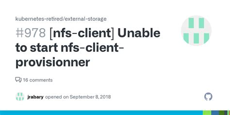 Nfs Client Unable To Start Nfs Client Provisionner · Issue 978 · Kubernetes Retiredexternal