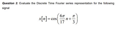 Question Evaluate The Discrete Time Fourier Series Chegg