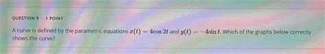 Solved Question 9 1 ﻿pointa Curve Is Defined By The