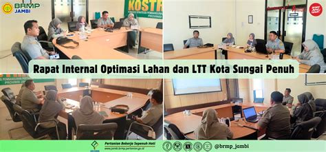 Berita Brmp Jambi Rapat Internal Optimasi Lahan Dan Ltt Kota Sungai Penuh