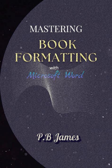 mastering book formatting with microsoft word ebook james p b
