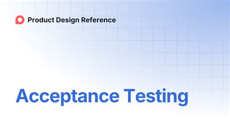 Acceptance Testing Design Reference