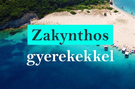 Zakynthos Gyerekkel Amit érdemes Tudni Frissítve