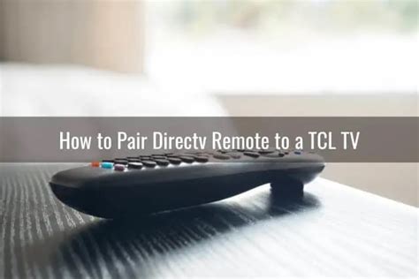 How To Pair TCL TV To Xfinity DIRECTV Roku Universal Remote Ready To DIY