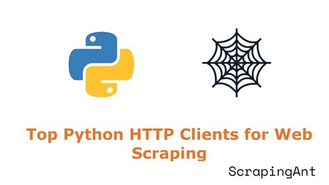 Top Python Clients For Web Scraping Scrapingant