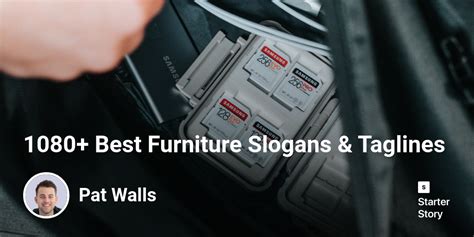 1080 Best Furniture Slogans And Taglines Starter Story
