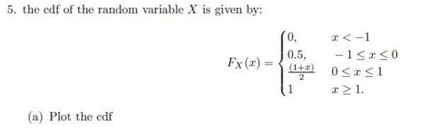 Solved The Cdf Of The Random Variable X Is Given By Fx X