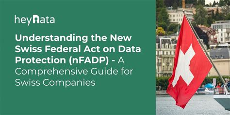 The New Swiss Federal Act On Data Protection Revfadp