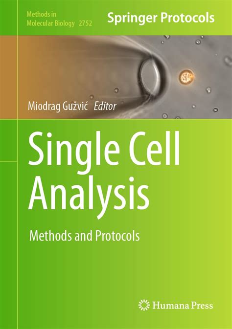 Single Cell Analysis Methods And Protocols Methods In Molecular