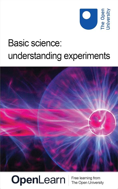 basic science understanding experiments 1 0 the open university