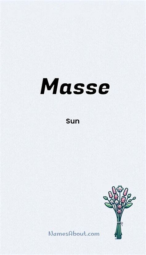 Masse Name Meaning And Origins Nicknames Sibling Ideas