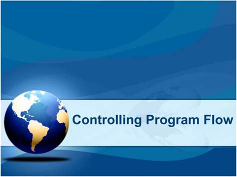 Lesson 6 Controlling Program Flowsppt