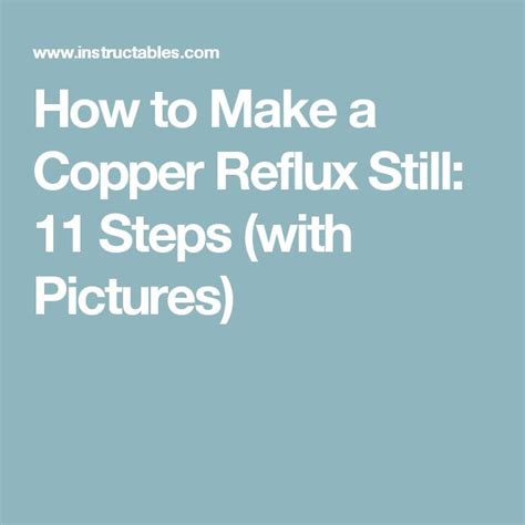 How To Make A Copper Reflux Still Reflux Still Reflux Copper
