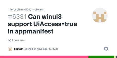 Can Winui Support UiAccess True In Appmanifest Issue Microsoft Microsoft Ui Xaml GitHub