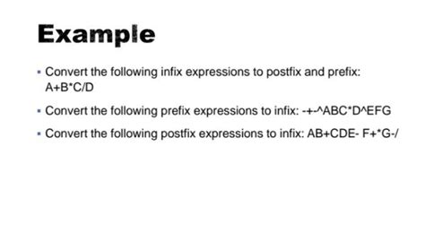 Example Convert The Following Infix Expressions To Postfix And Prefix