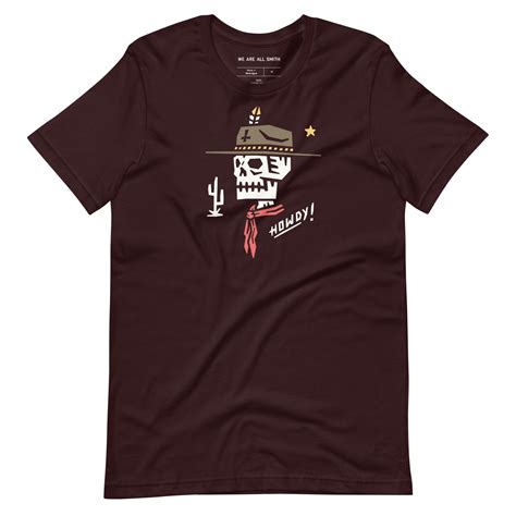 Howdy Unisex T Shirt — We Are All Smith